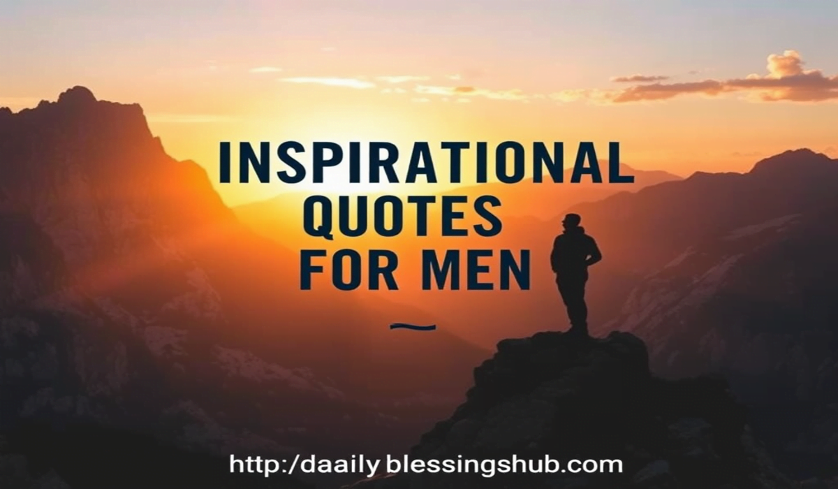 70 Inspirational Quotes for Men: Motivation for Strength and Success