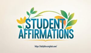 50 Powerful Affirmations for a Classroom to Inspire Learning & Positivity