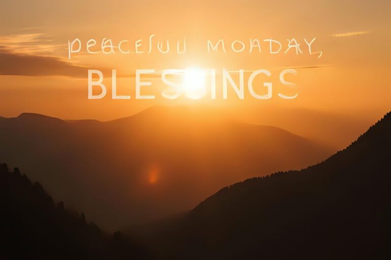 100+ Monday Blessings & Prayers start Your Week Bright