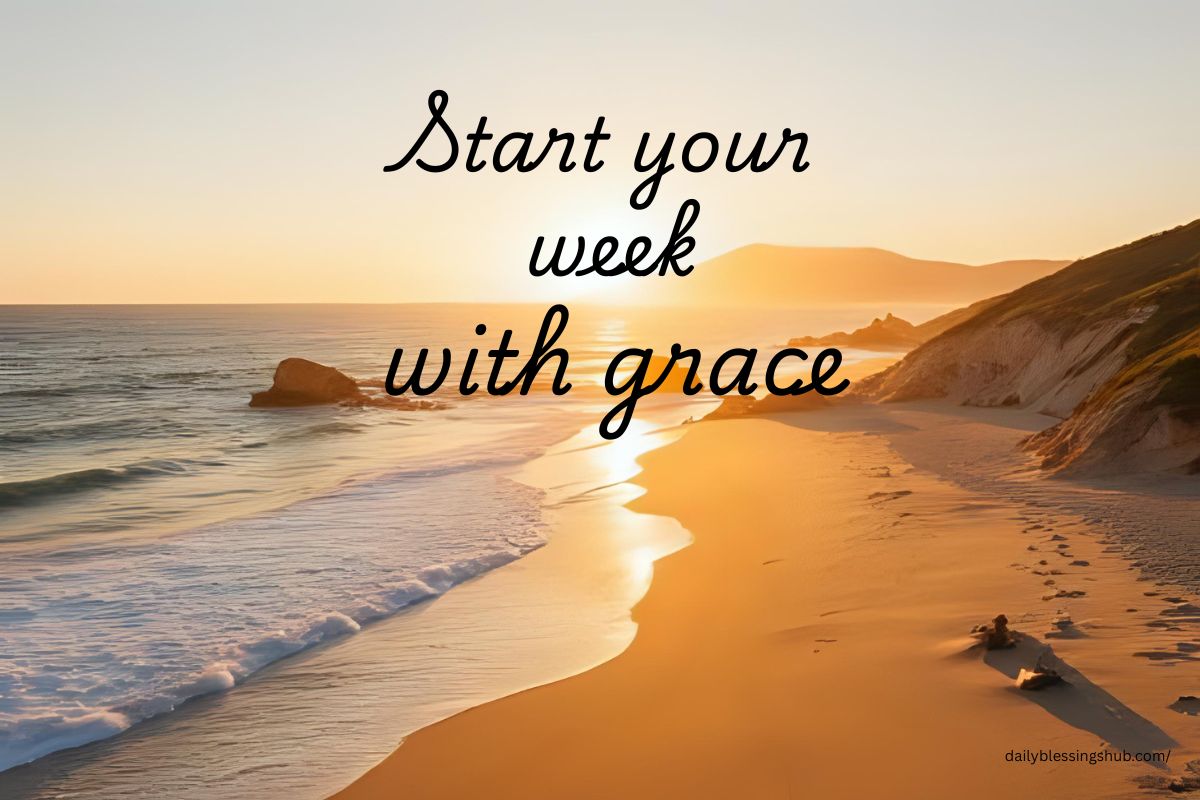 100+ Monday Blessings & Prayers start Your Week Bright
